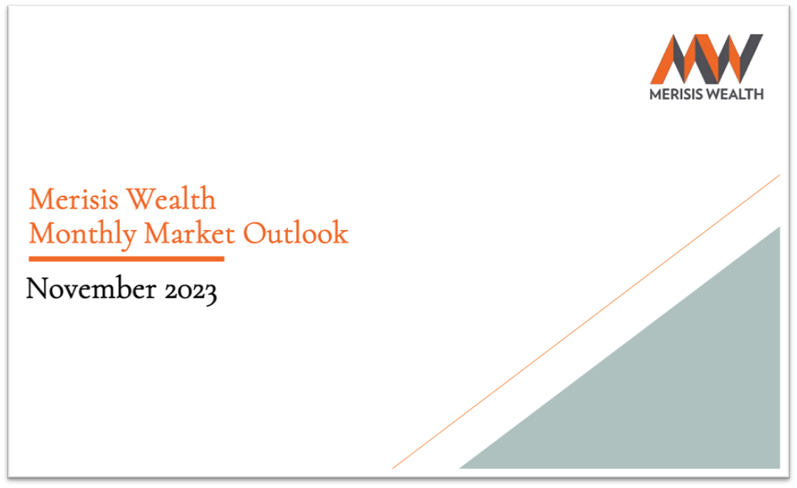 November 2023 - Merisis Wealth Monthly Market Outlook